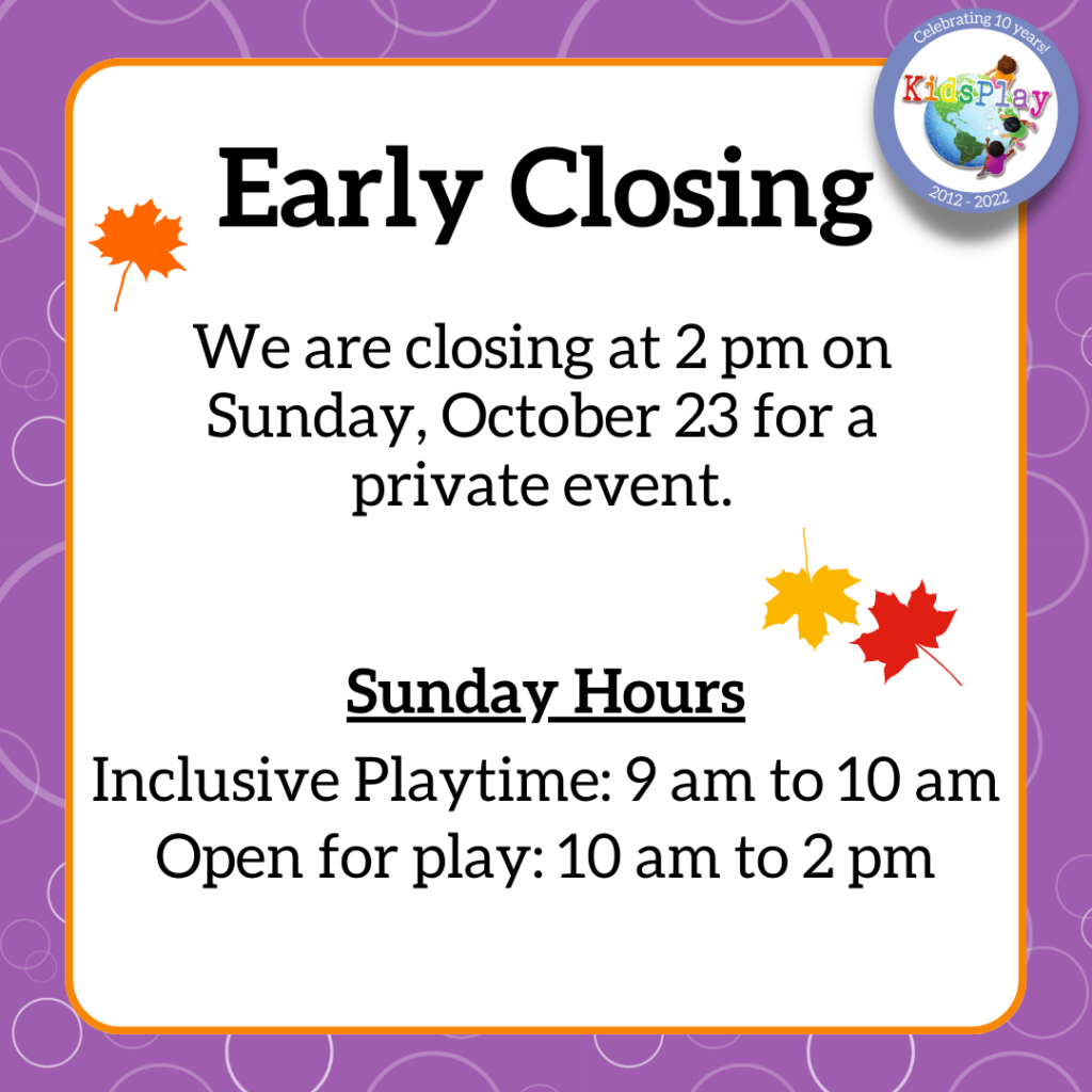Early Closing - KidsPlay