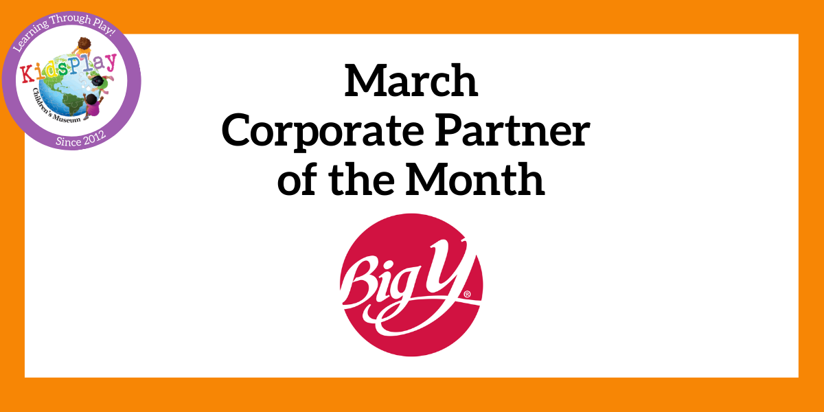 Thank You, Big Y! - March's Corporate Partner of the Month - KidsPlay