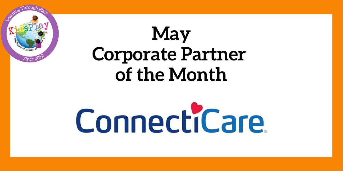 Thank You, ConnectiCare! - May's Corporate Partner of the Month - KidsPlay