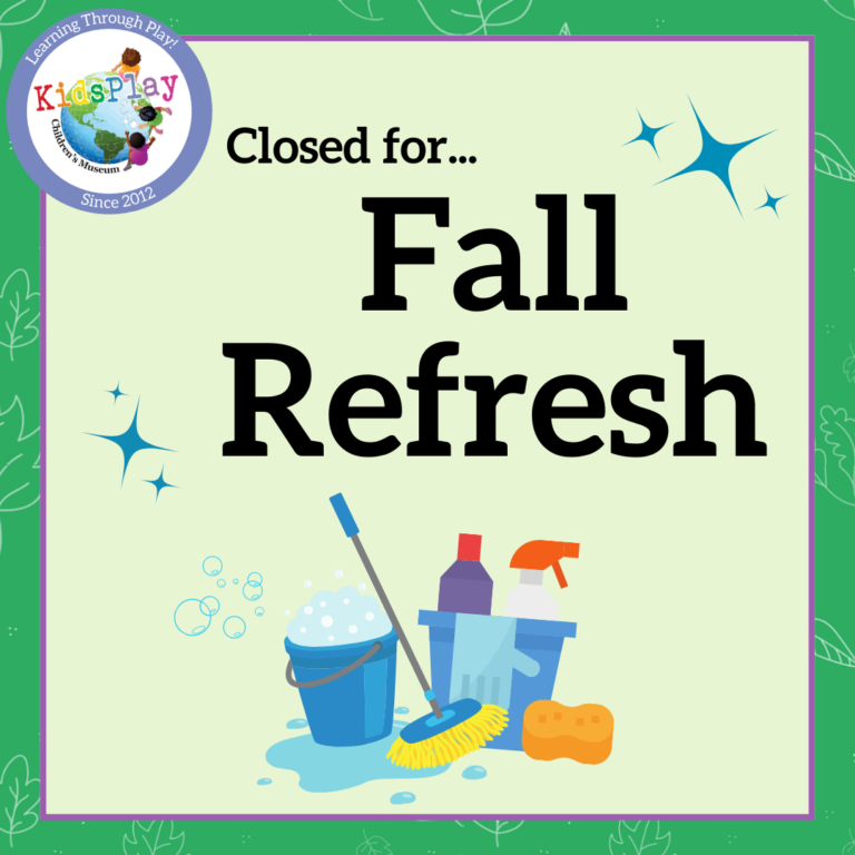 Closed for Fall Refresh - KidsPlay