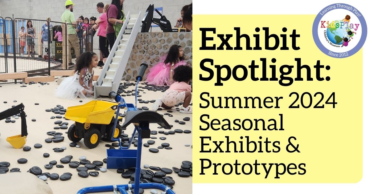 Exhibit Spotlight: Summer 2024 Prototypes & Seasonal Exhibits - KidsPlay